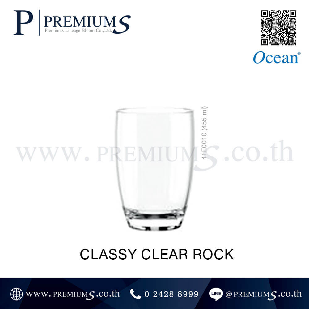 แก้วใสโอเชี่ยน แก้วใสของพรีเมี่ยม Ocean รุ่น CLASSY CLEAR ROCK