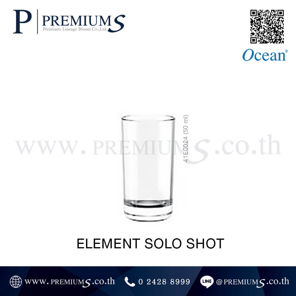 แก้วใส่น้ำ Ocean แก้วใสพรีเมี่ยม - รุ่น ELEMENT SOLO SHOT